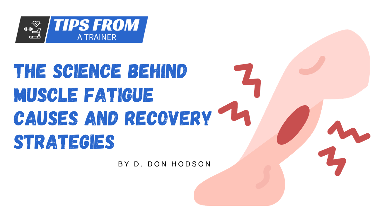 The Science Behind Muscle Fatigue